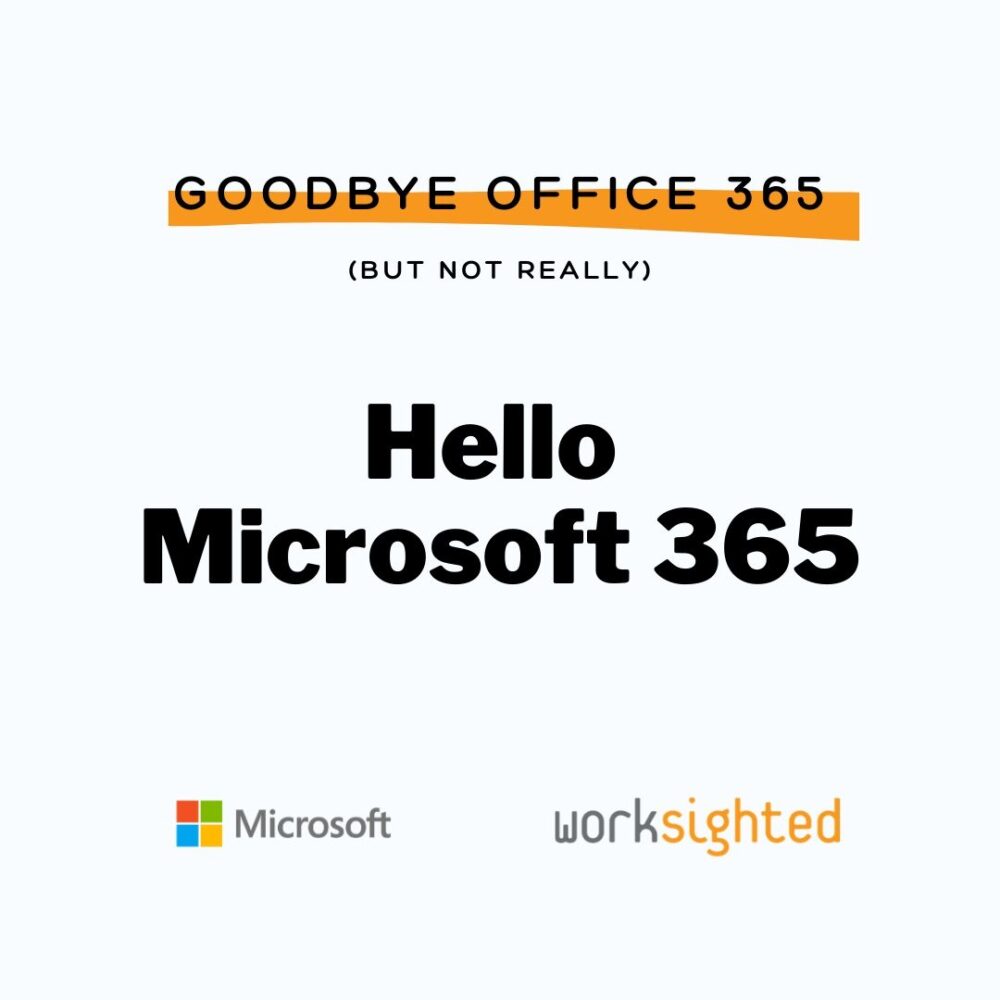 Microsoft Office 365 Name Rebranding | Worksighted Blog